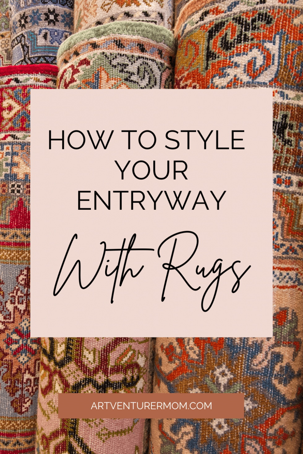 Rug It Right: the best Tips for Styling Your Entryway Rug - ArtVenturerMom